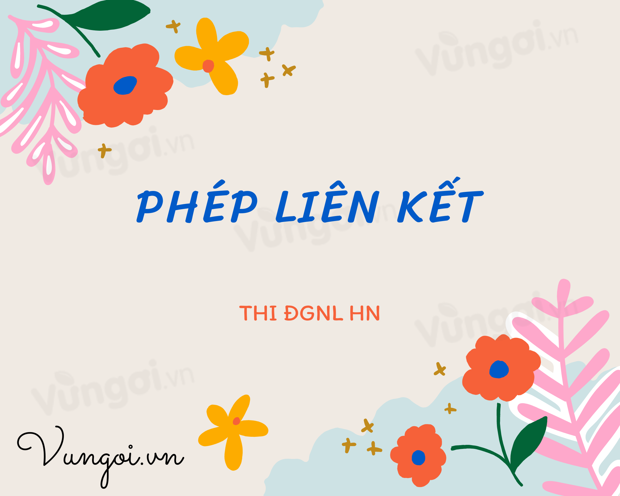 Lý thuyết phần phép liên kết thi ĐGNL ĐHQG HN