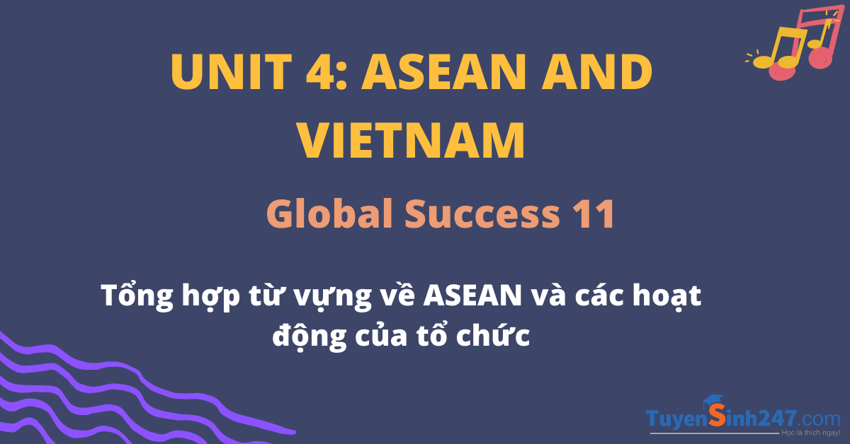 Tổng hợp từ vựng: asean và các nước thành viên môn tiếng anh global ...