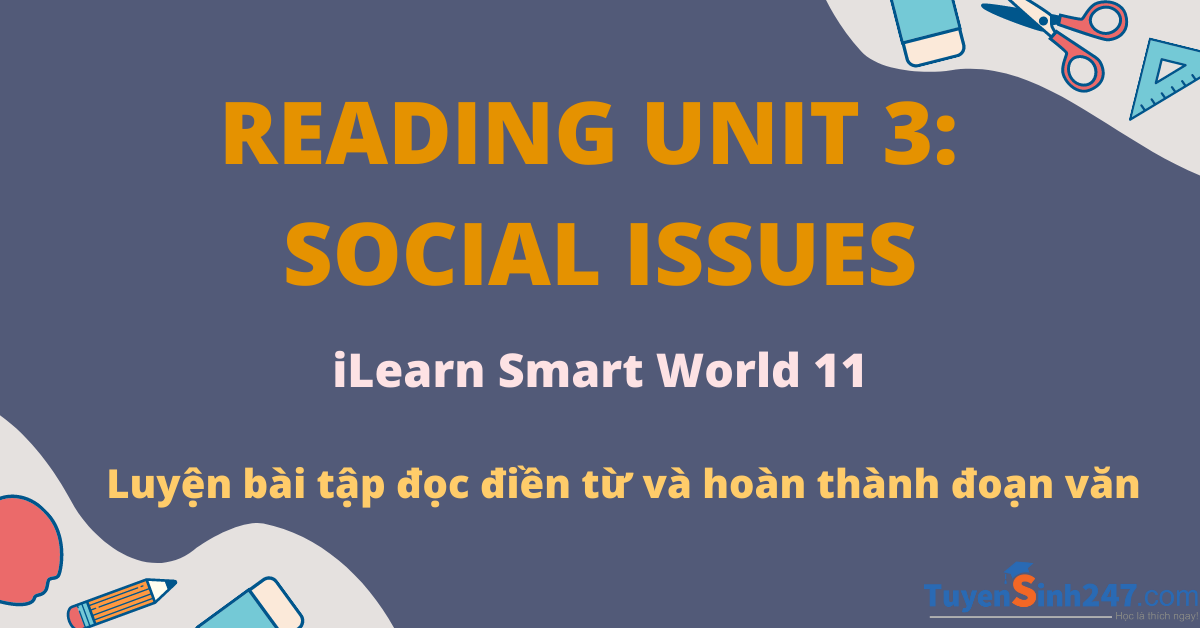 Bài tập reading điền từ: social issues môn tiếng anh (i-learn smart ...